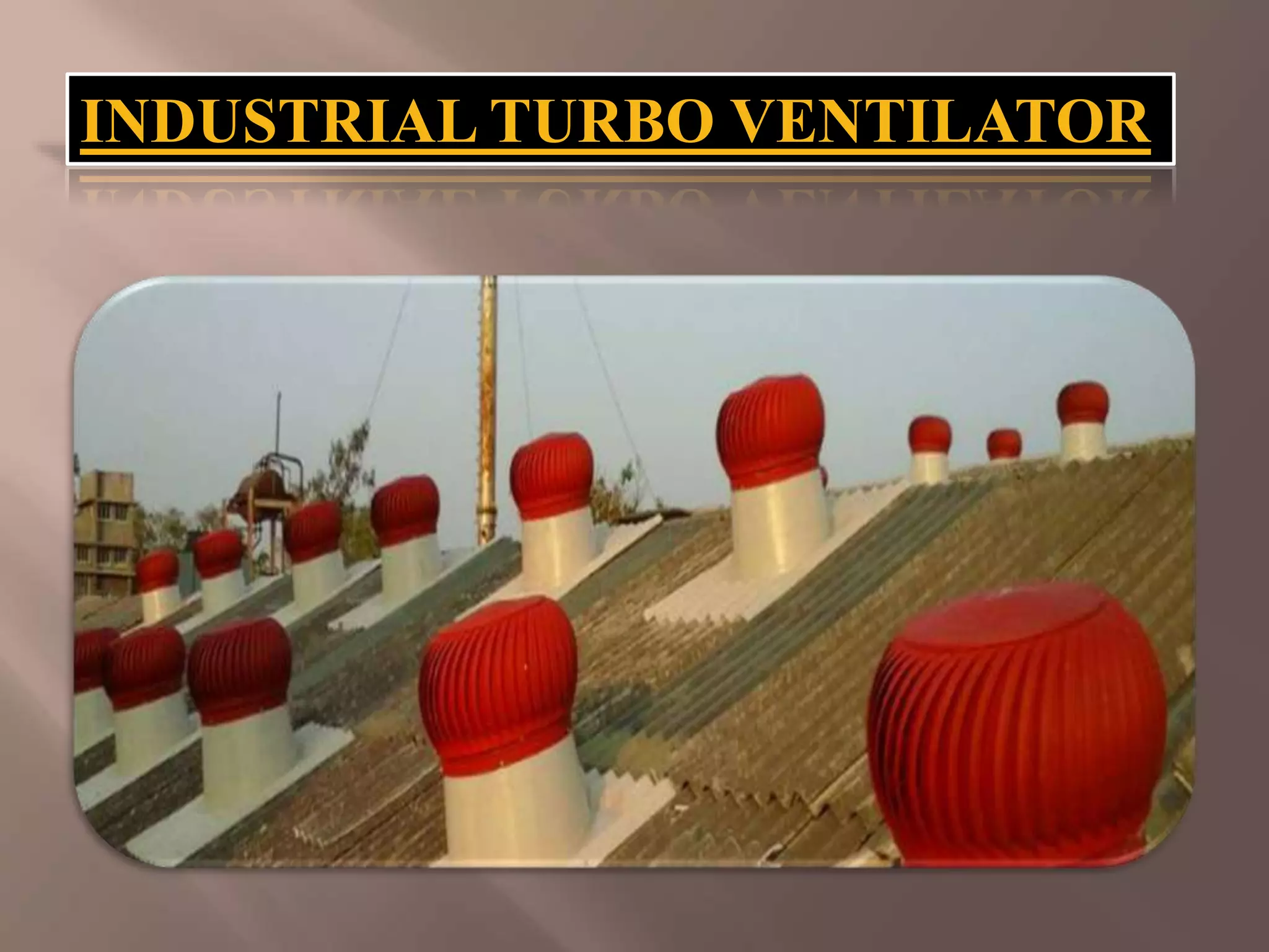 Industrial Turbo Ventilator Chennai, Tamil Nadu, Mumbai, Kerala, Pondi ...