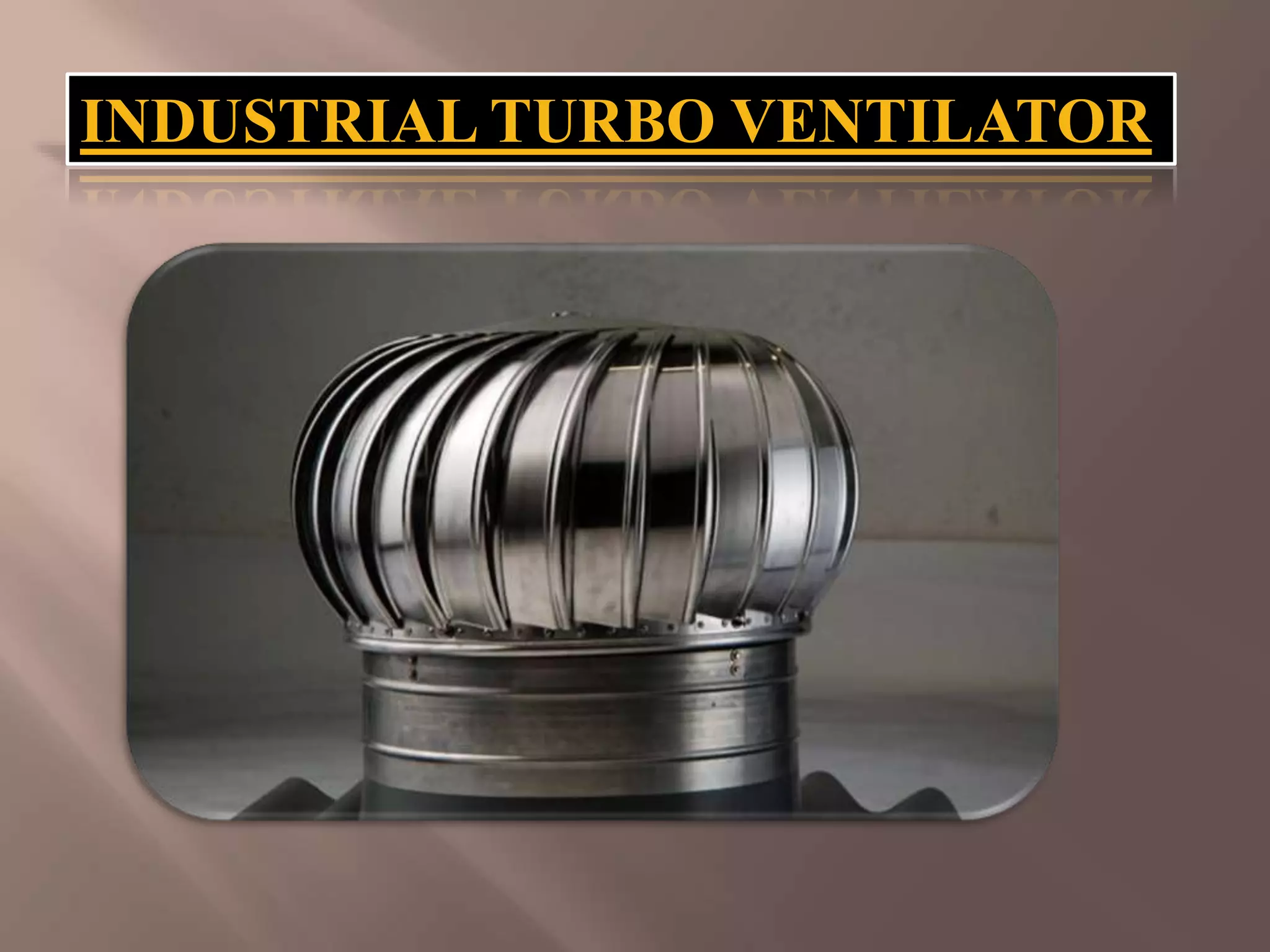 Industrial Turbo Ventilator Chennai, Tamil Nadu, Mumbai, Kerala, Pondi ...