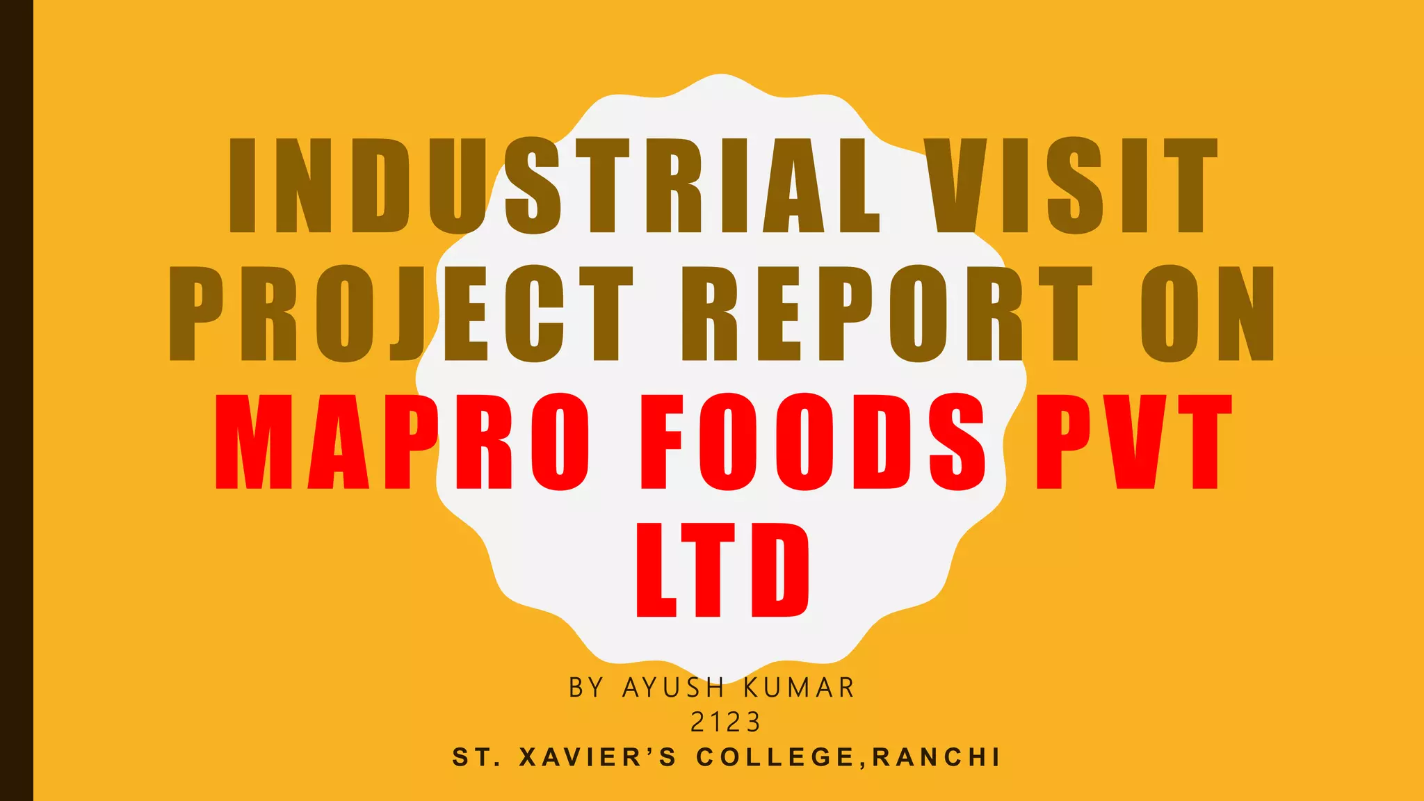 Industrial visit presentation final mapro | PPTX