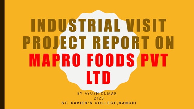 Industrial visit presentation final mapro | PPTX
