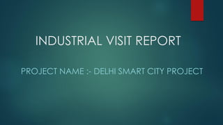 INDUSTRIAL VISIT REPORT PPT on side visit | PDF