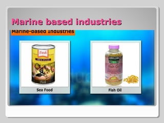 Marine Based Industries