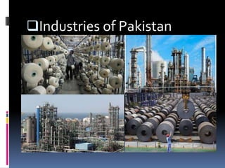 Industries of pakistan | PPT