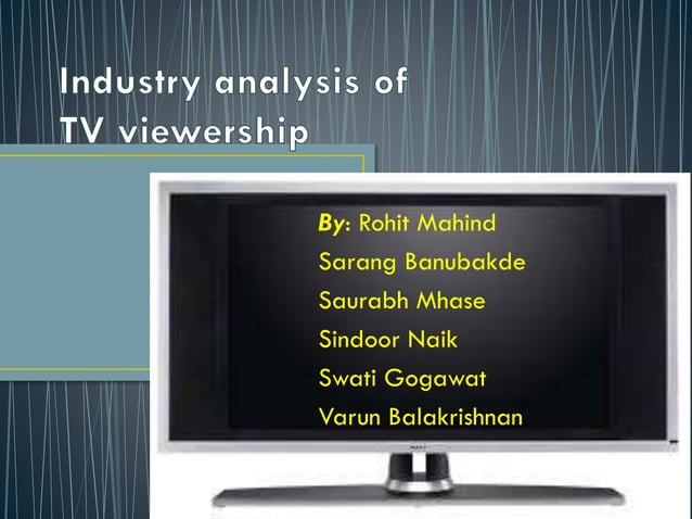 Industry analysis of tv viewership | PPT