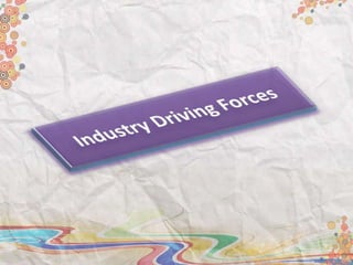 Industry driving forces | PPTX