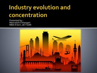 Industry evolution and concentration | PPTX