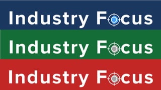 Industry Focus Slide Share carousel.pdf