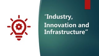 Industry, innovation and infrastructure | PPTX