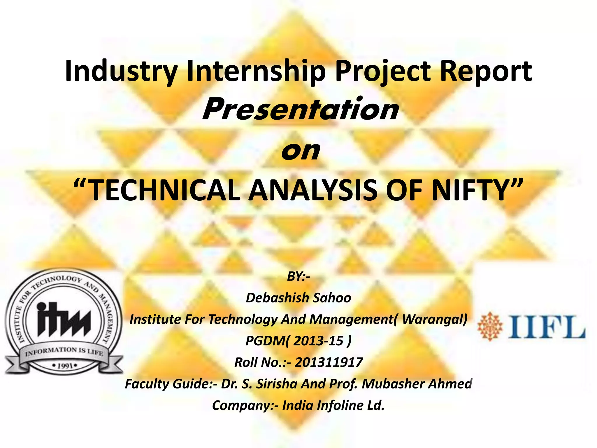 Industry internship project report presentation (IIFL) | PPT