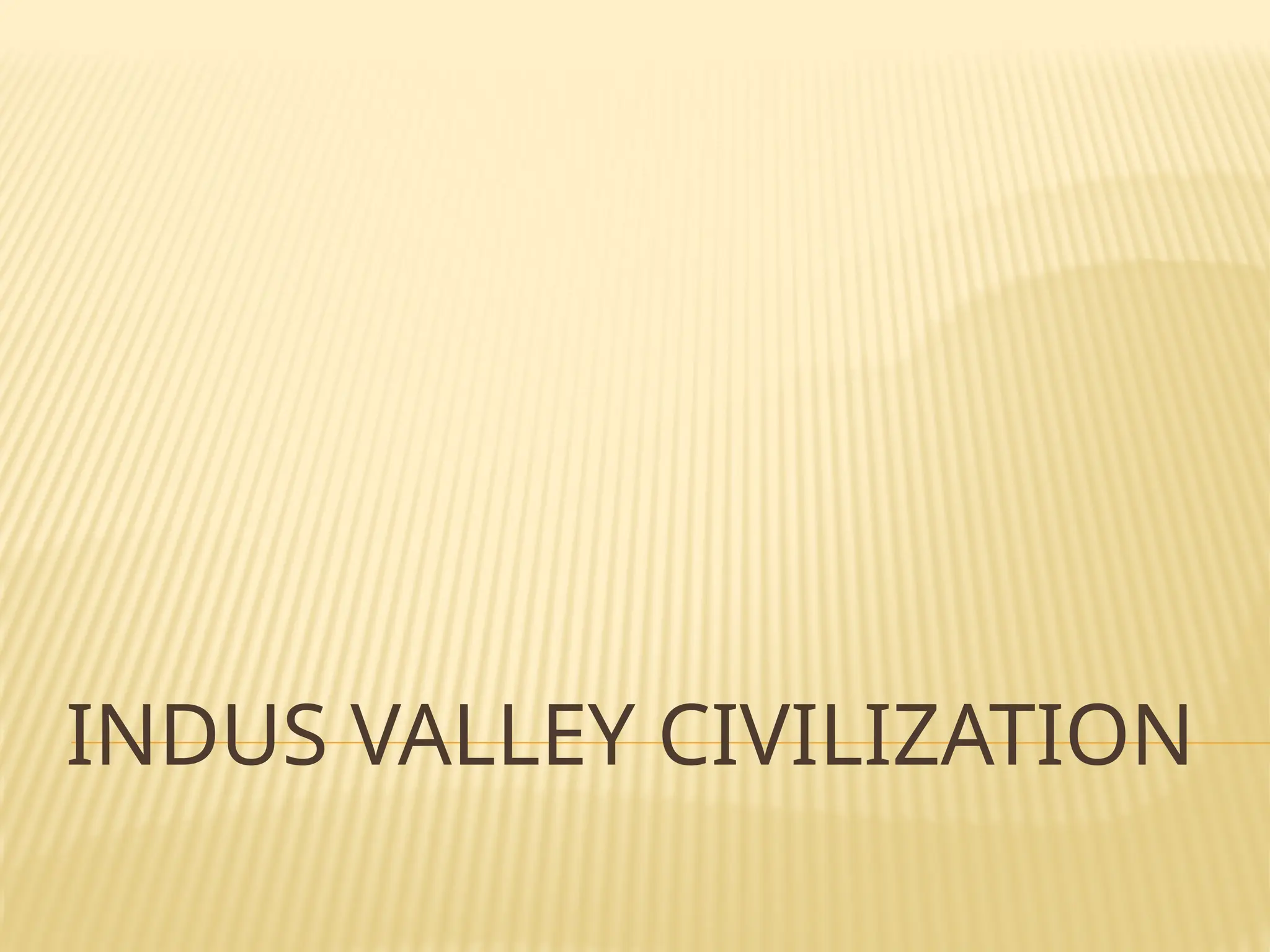 indus vallay civilization with a contrast | PPTX
