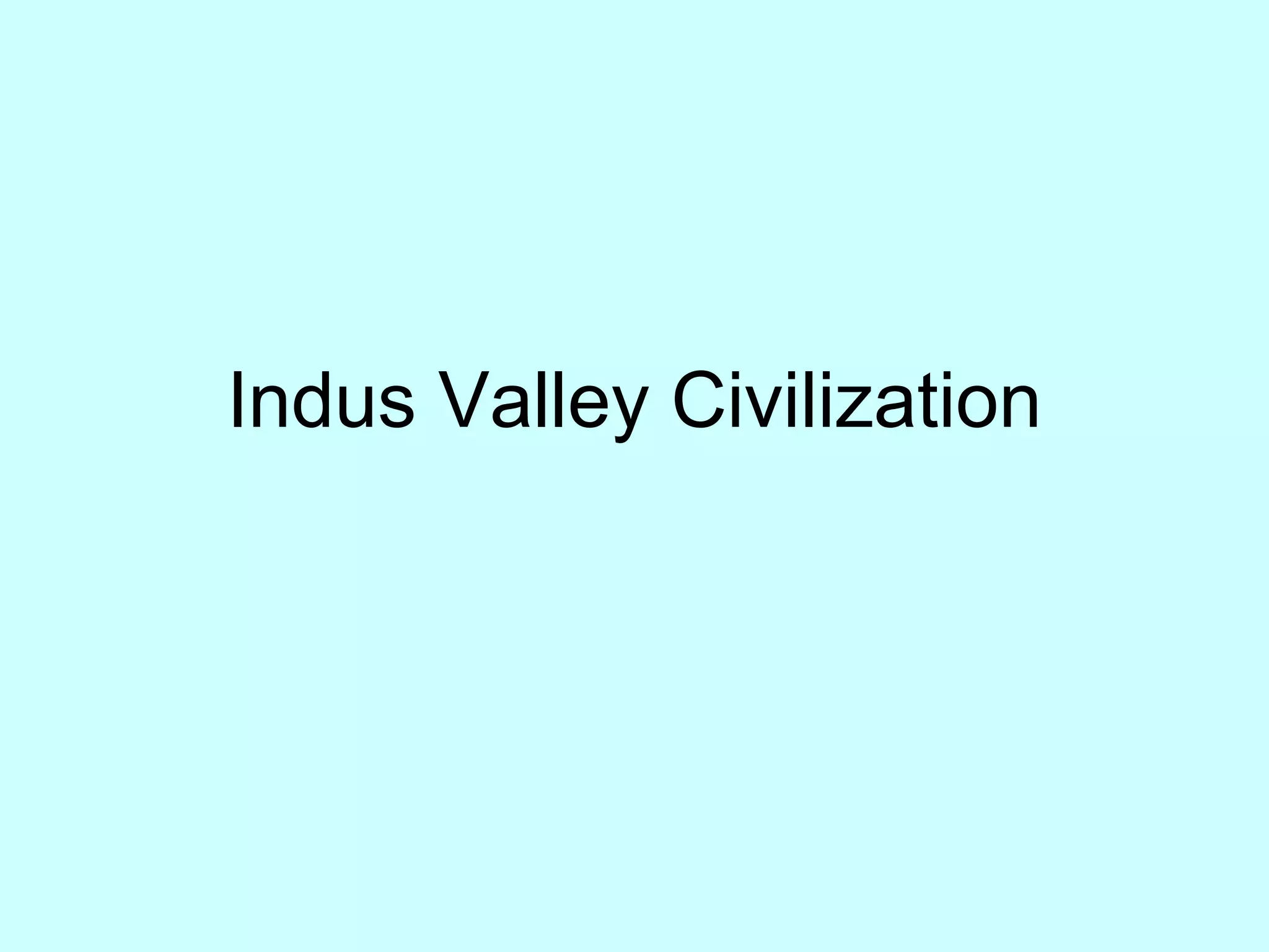 Indus_Valley_Civilization-1 (1).ppt