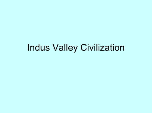 Indus_Valley_Civilization-1 (1).ppt