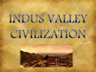 Indus valley civilization | PPTX