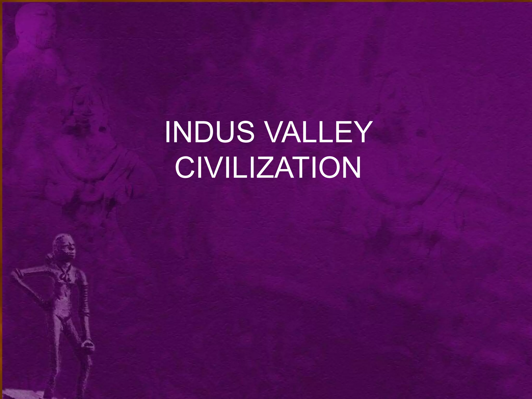 Indus valley civilization | PPTX