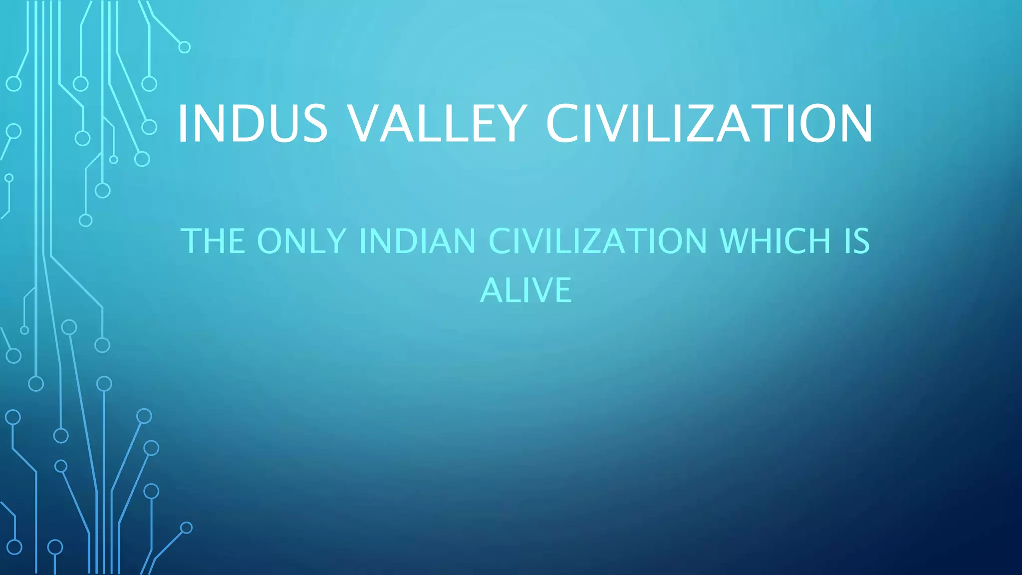 INDUS VALLEY CIVILIZATION.pptx