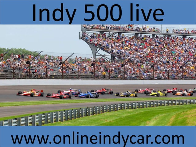 Indy 500 live | PPTX