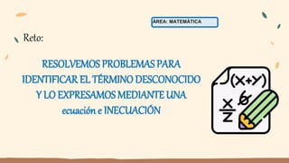 resolvemos problemas para identificar ecuaciones y inecuaciones | PPT