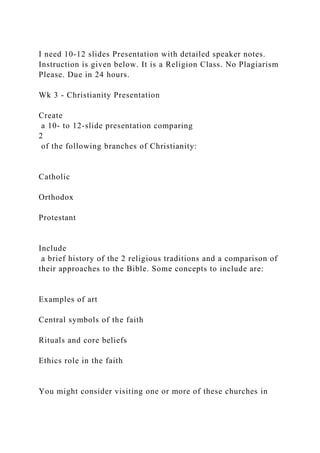 I need 10-12 slides Presentation with detailed speaker notes. Instru.docx