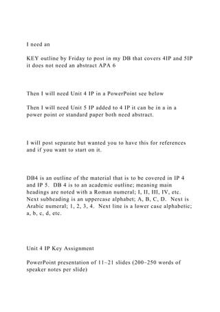 I need anKEY outline by Friday to post in my DB that covers 4I.docx