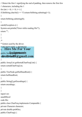 I need help with the last 2 methods only in Huffman.java file the me.pdf