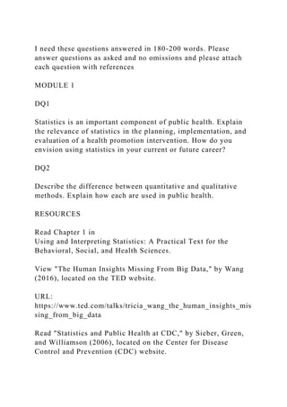 I need these questions answered in 180-200 words. Please answer ques.docx