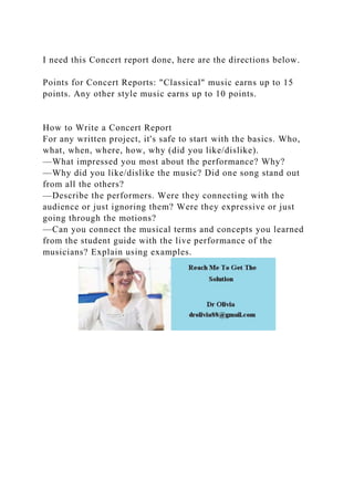 I need this Concert report done, here are the directions below.P.docx