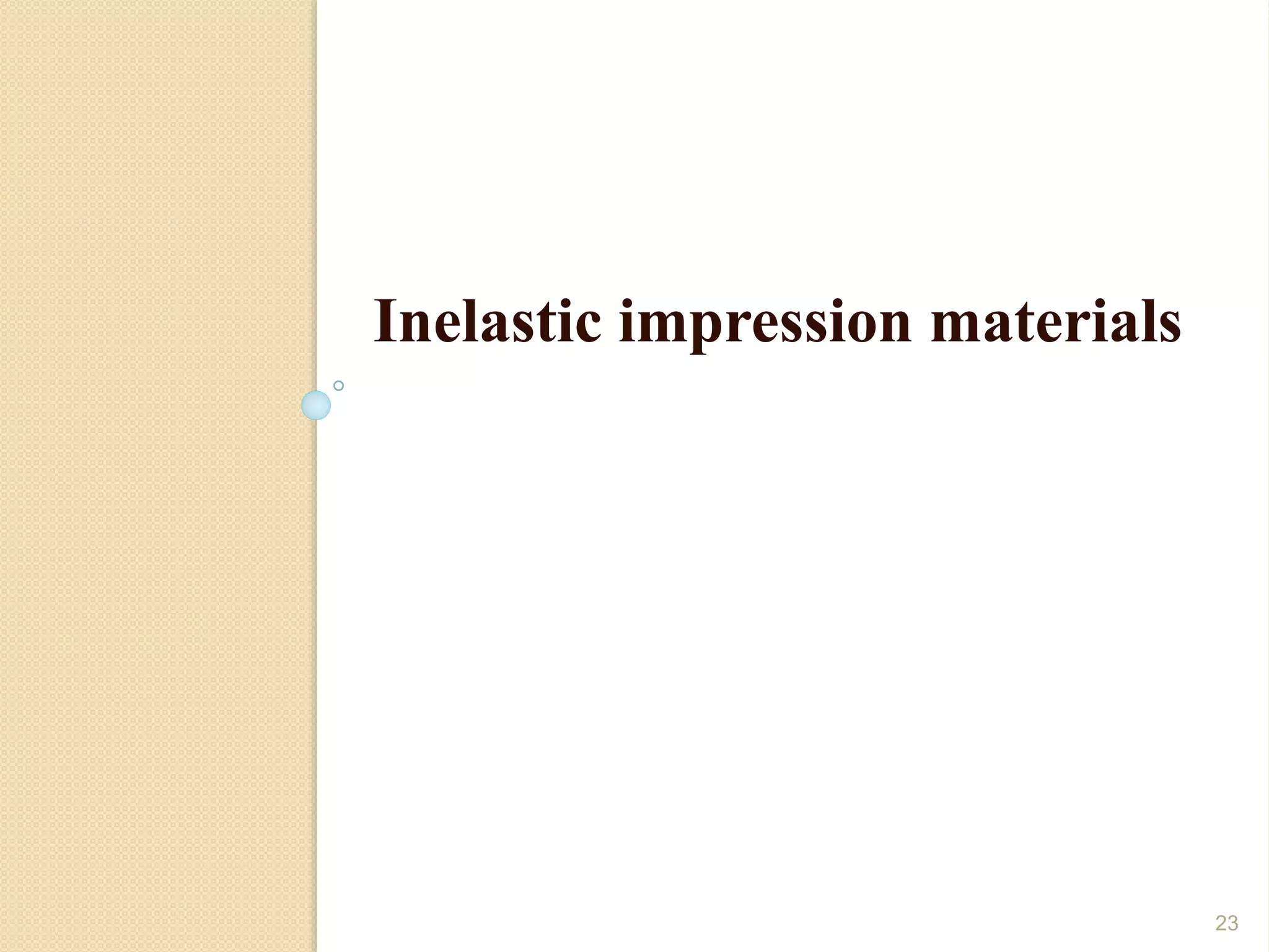 Inelastic impression materials | PPTX