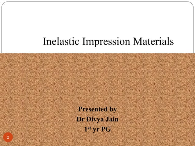Inelastic impression materials | PPTX