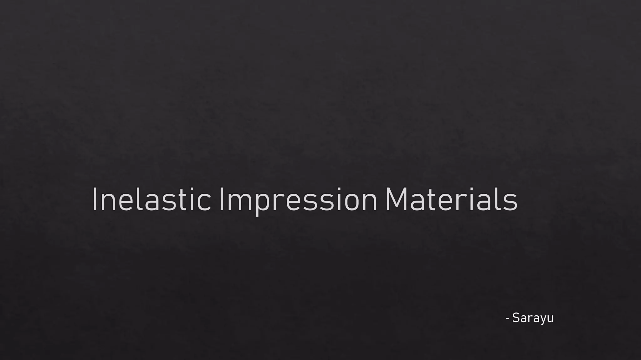 Inelastic Impression Materials (1).pptx
