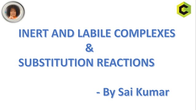 Inert and labile complexes and substitution reactions | PPTX ...