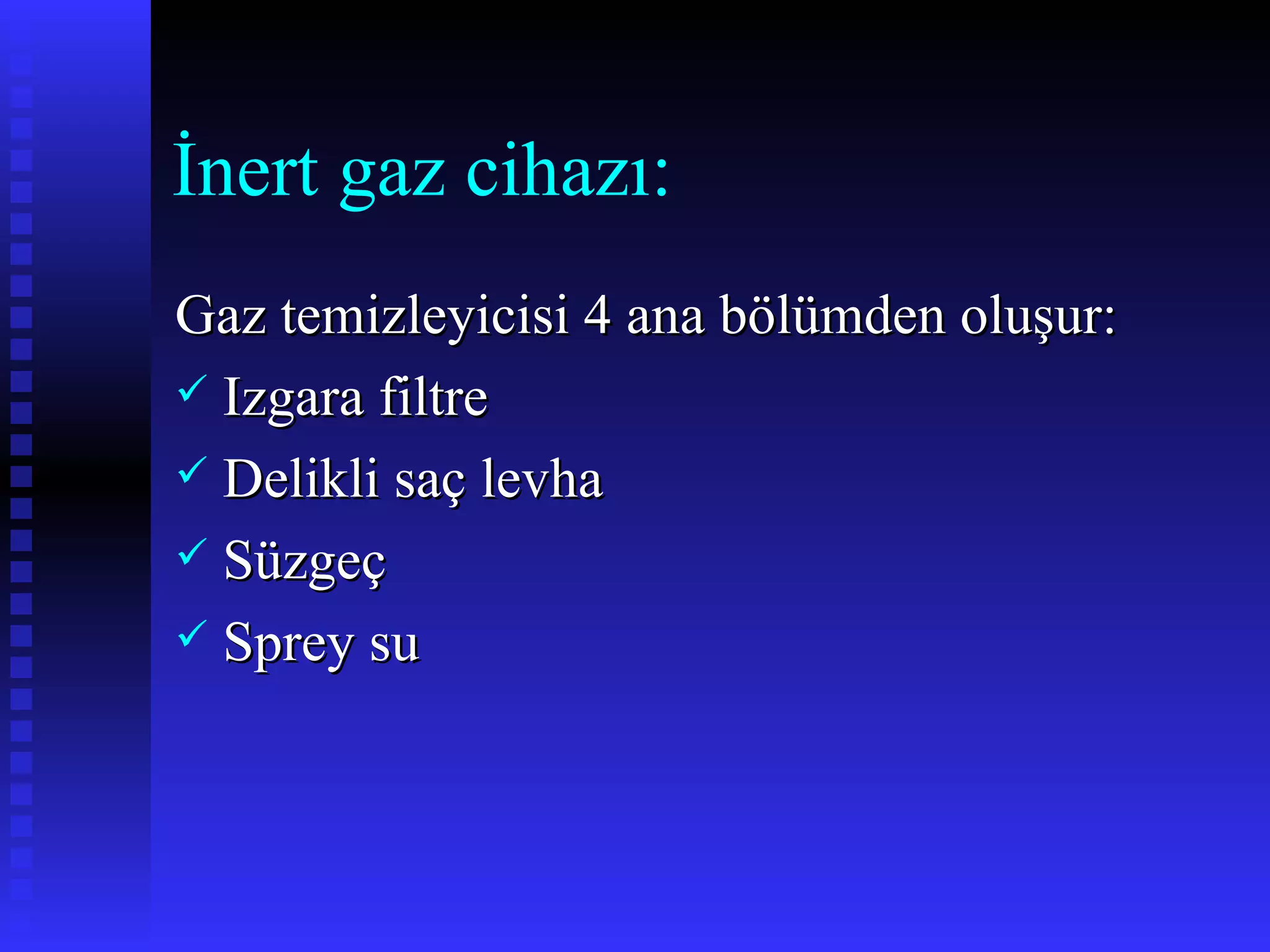 Inert gaz sistemig | PPT