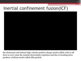 Inertial confinement fusion | PPTX