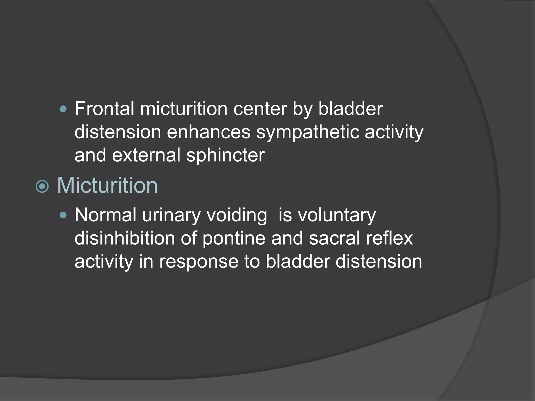 bladder and its dysfunction | PPTX