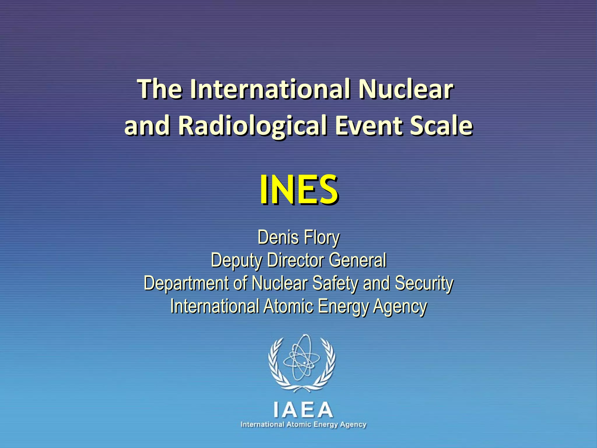 International Nuclear and Radiological Event Scale (INES) - 12 April ...