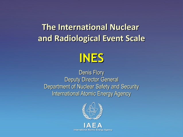 International Nuclear and Radiological Event Scale (INES) - 12 April ...