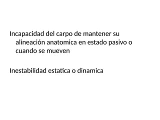 INESTABILIDADES DEL CARPO REVISION A.pptx