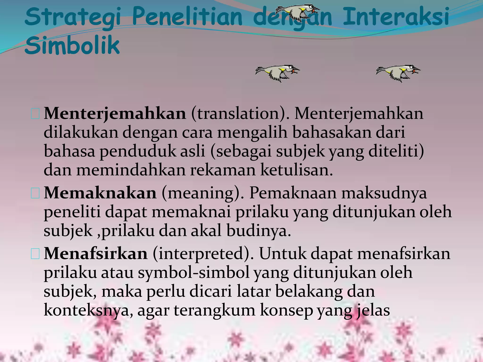 Inetraksi simbolik sebuah penelitian kwalitatif | PPTX