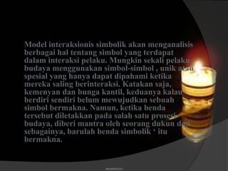 Inetraksi simbolik sebuah penelitian kwalitatif | PPT