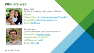 VMworld Europe 2014: Taking Reporting and Command Line Automation to the Next Level with ...