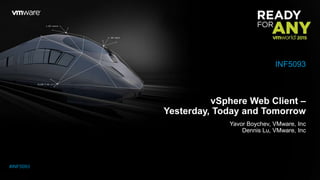 VMworld 2015: vSphere Web Client- Yesterday, Today, and Tomorrow | PPT