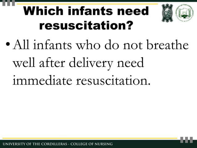 How to do infant resuscitation and what is the proper | PPTX