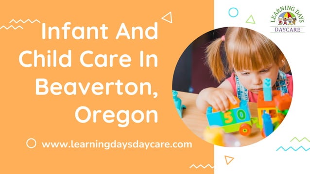 Infant And Child Care In Beaverton Oregon - learningdaysdaycare.pdf