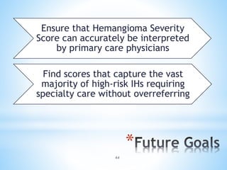 Infantile hemangioma (i hs) | PPTX