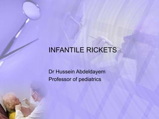Infantile rickets for pedo | PPT
