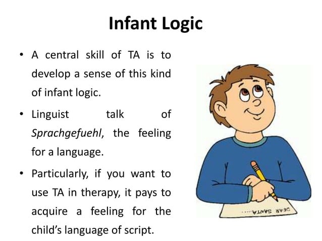 Infant logic - Life Script (Transactional analysis / TA is an ...