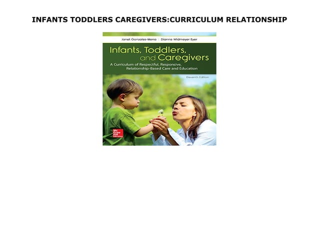 INFANTS TODDLERS CAREGIVERS:CURRICULUM RELATIONSHIP | PDF