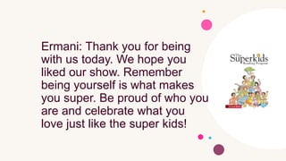 Infant Variety Show on SuperKids Program | PPT