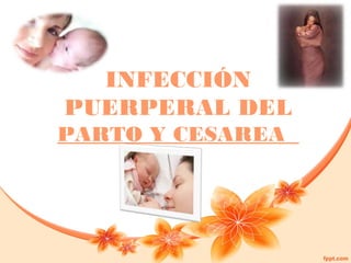 INFECCIÓN PUERPERAL | PPT
