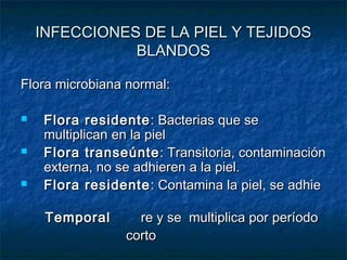 INFECCIONES DE LA PIEL Y TEJIDOS BLANDOS | PPT