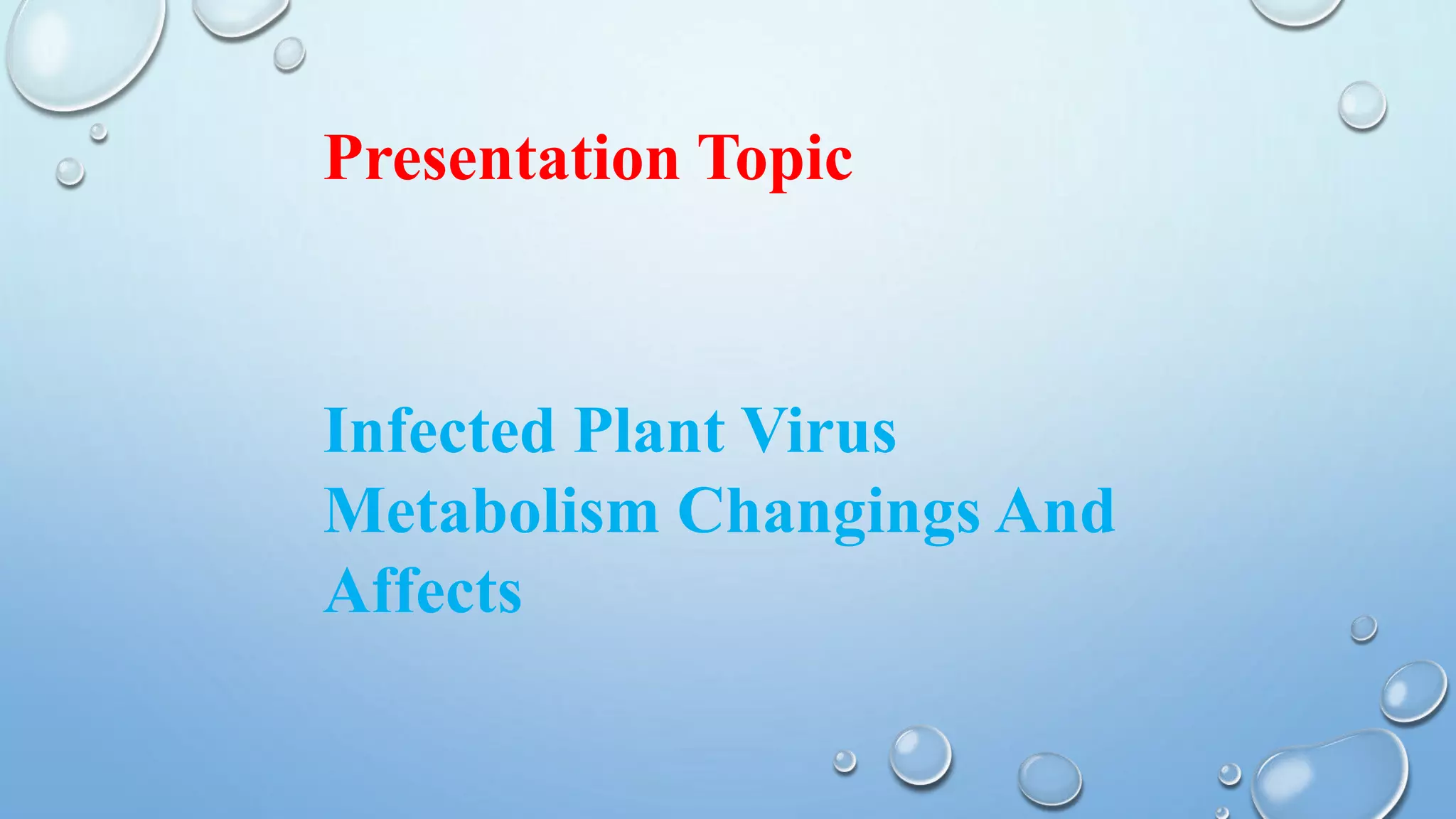 Infected plant virus metabolism and affects | PPTX